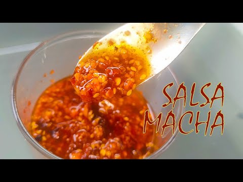 La Receta De Salsa Macha Definitiva: Esas Gotas De Aceite Picante Que ...